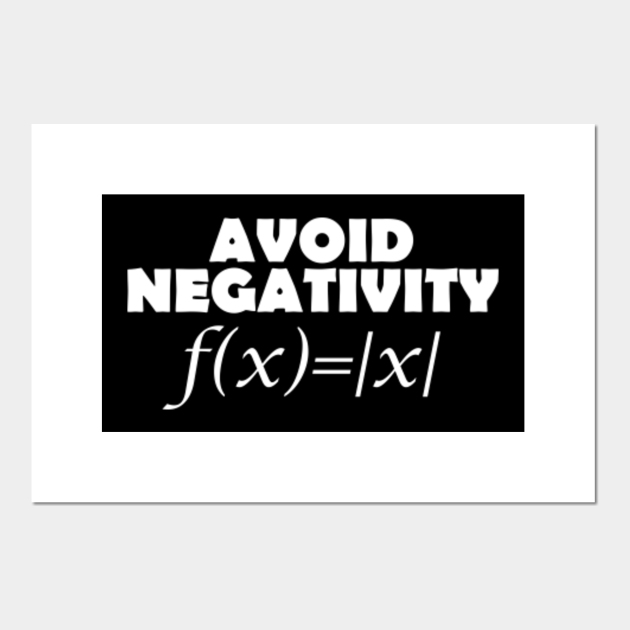 Avoid Negativity Funny Math Math Posters And Art Prints Teepublic